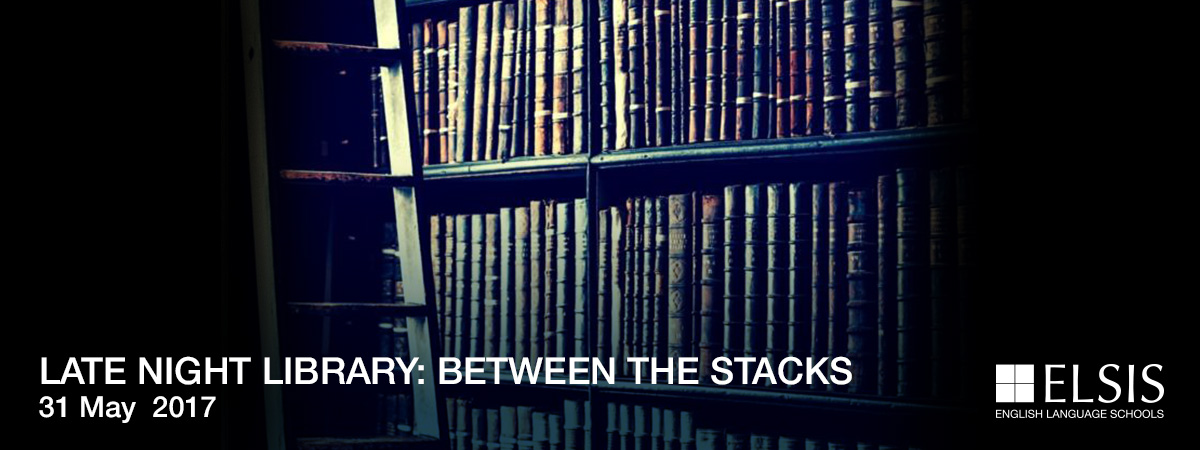 Late Night Library: Between the Stacks – English Language Schools ...